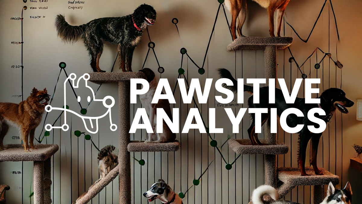 Pawsitive Analytics - Big data to do big good.